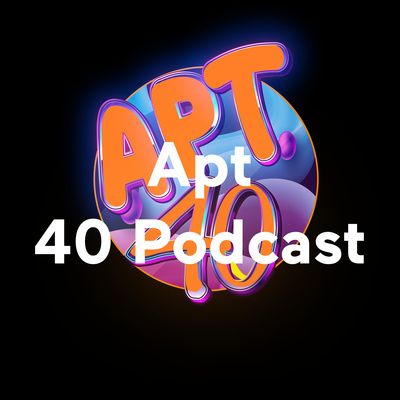 Apt 40 Podcast • A podcast on Spotify for Creators