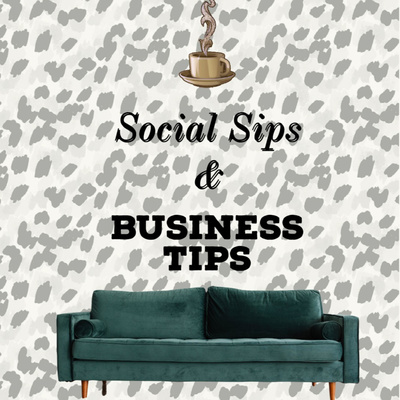 Social Sips & Business Tips • A podcast on Spotify for Creators