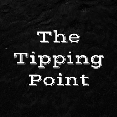 The Tipping Point • A podcast on Spotify for Creators