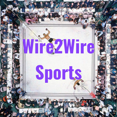 Wire2Wire Sports • A podcast on Spotify for Creators