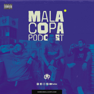 Mala Copa Podcast • A podcast on Spotify for Creators