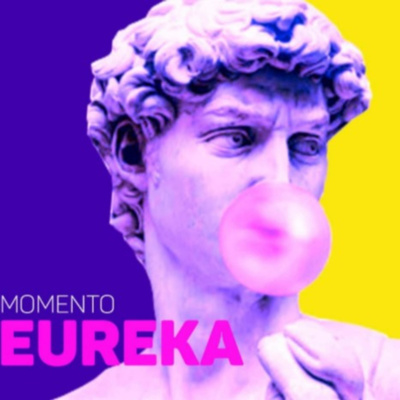 Momento Eureka • A podcast on Spotify for Creators