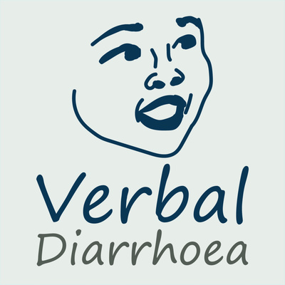 Verbal Diarrhoea • A podcast on Spotify for Podcasters