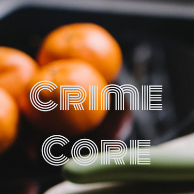 Crime Core • A podcast on Spotify for Creators