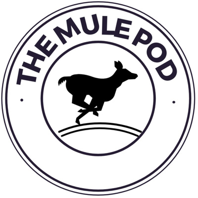 The Mule Pod • A podcast on Spotify for Creators