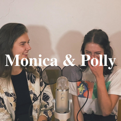 Monica & Polly • A podcast on Spotify for Creators