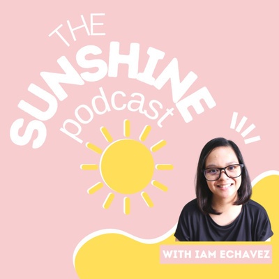 The Sunshine Podcast • A podcast on Spotify for Creators