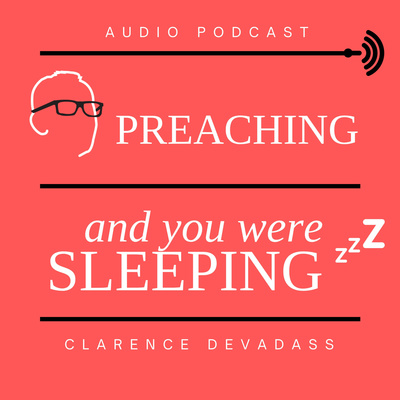 Preaching And You Were Sleeping • A podcast on Spotify for Creators