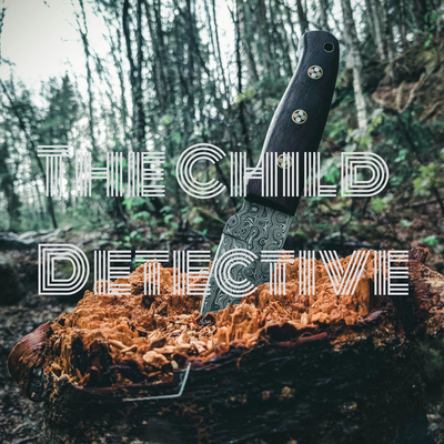 The Child Detective • A podcast on Spotify for Creators