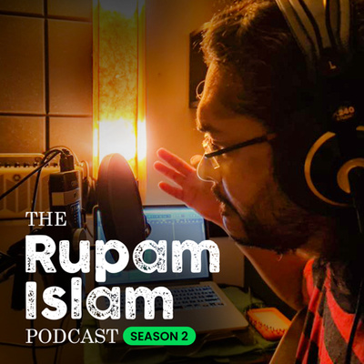 The Rupam Islam Podcast • A podcast on Spotify for Creators