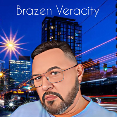 Brazen Veracity • A podcast on Spotify for Creators