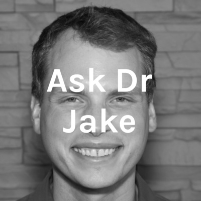 Ask Dr. Jake • A podcast on Spotify for Creators