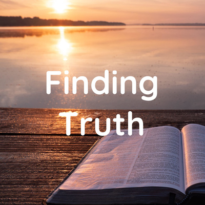 Finding Truth • A podcast on Spotify for Creators