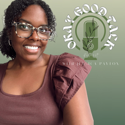 Okay Good Talk • A podcast on Spotify for Creators