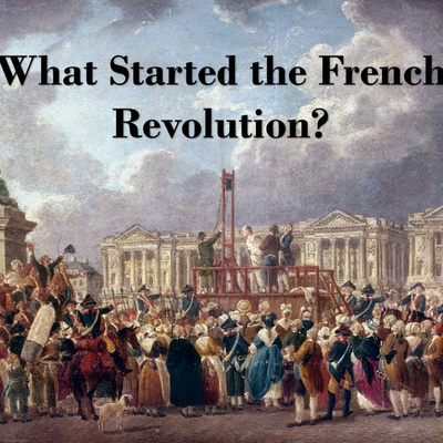 Why Did The French Revolution Start? (In Six Minutes!) • A podcast on ...