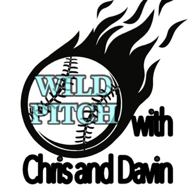 Wild Pitch With Chris/Davin • A podcast on Spotify for Podcasters