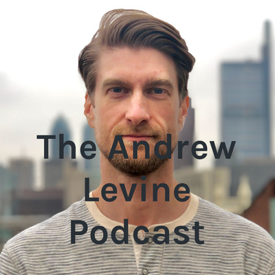 The Andrew Levine Podcast • A podcast on Spotify for Creators