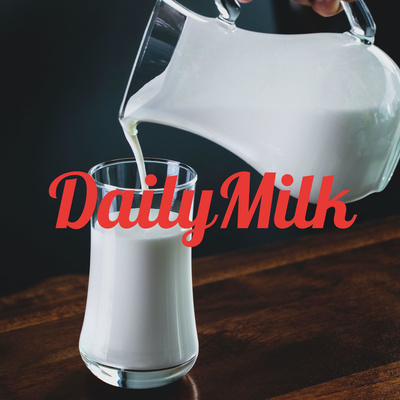 DailyMilk • A podcast on Spotify for Creators