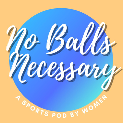 No Balls Necessary • A podcast on Spotify for Creators