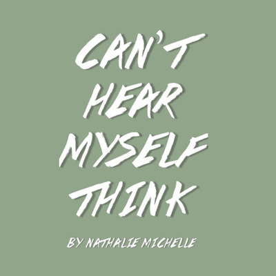 Can't Hear Myself Think • A podcast on Spotify for Podcasters
