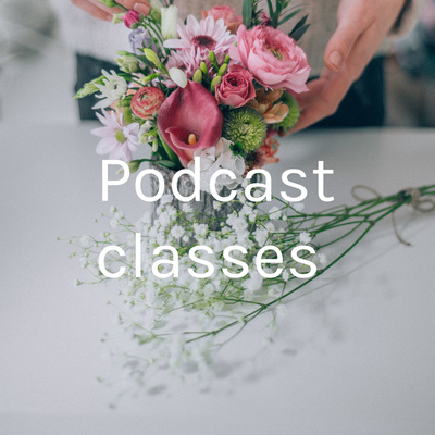 Podcast classes • A podcast on Spotify for Creators