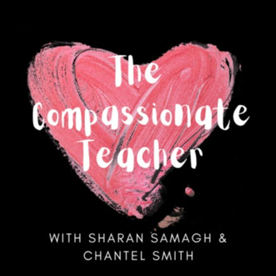 The Compassionate Teacher • A podcast on Spotify for Creators