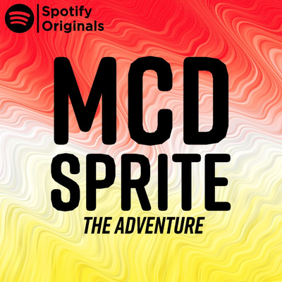 Mcd Sprite: The Adventure • A podcast on Spotify for Creators
