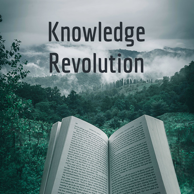 Knowledge Revolution • A podcast on Spotify for Podcasters