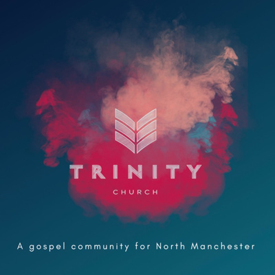 Trinity Church Manchester: Sunday Sermons • A podcast on Spotify for ...