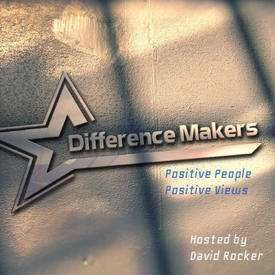 “Difference Makers” with David Rocker • A podcast on Spotify for Podcasters