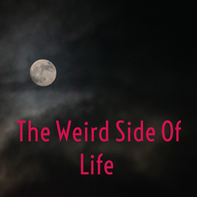 The Weird Side Of Life • A podcast on Spotify for Creators