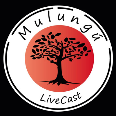 Mulungú LiveCast • A podcast on Spotify for Creators