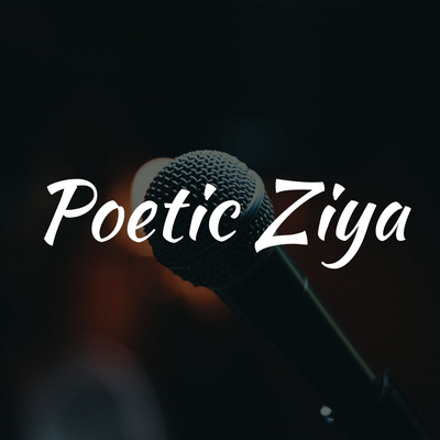 Poetic Ziya • A podcast on Spotify for Creators