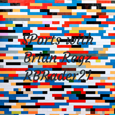 SPorts with Brian Regz RBRader21 • A podcast on Spotify for Creators