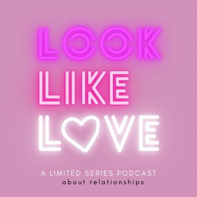 Look Like Love • A podcast on Spotify for Creators