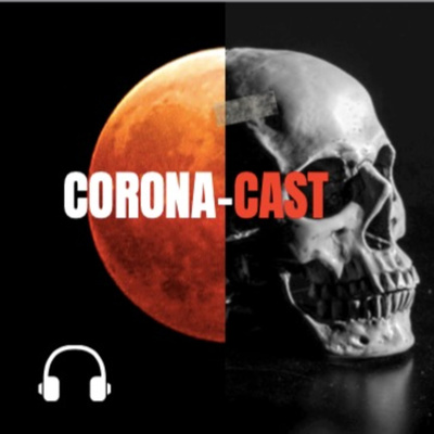 Corona-Cast • A podcast on Spotify for Creators