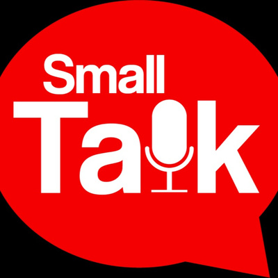 The Small Talk Podcast • A podcast on Spotify for Creators