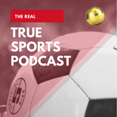 True sports podcast • A podcast on Spotify for Creators
