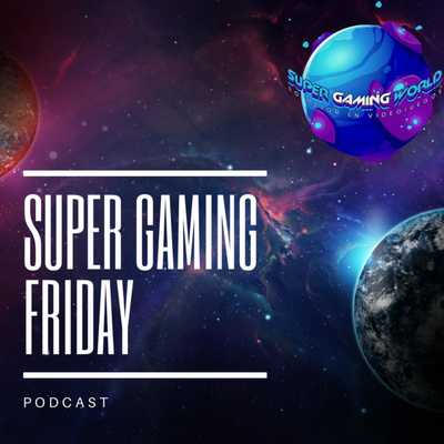 Super Gaming Friday #84 by Super Gaming Friday