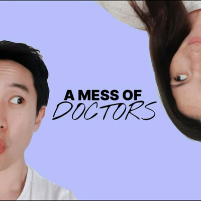 A Mess of Doctors • A podcast on Spotify for Creators