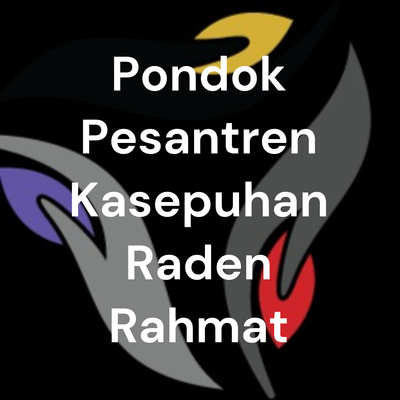 Pondok Pesantren Kasepuhan Raden Rahmat • A podcast on Spotify for Creators