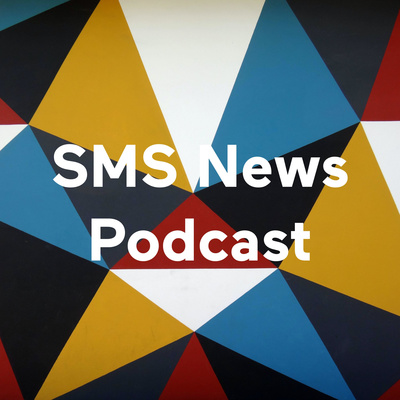 SMS News Podcast • A podcast on Spotify for Podcasters
