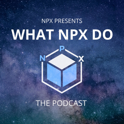 What NPX Do • A podcast on Spotify for Creators