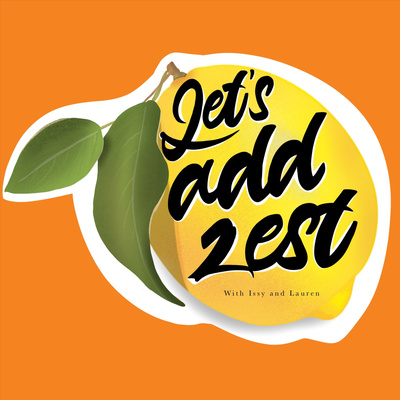Let's Add Zest • A podcast on Spotify for Creators
