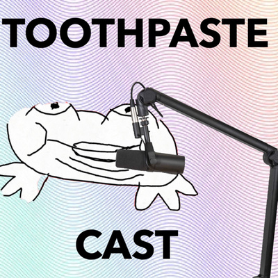 Toothpaste-Cast Movie-Cast • A podcast on Spotify for Creators