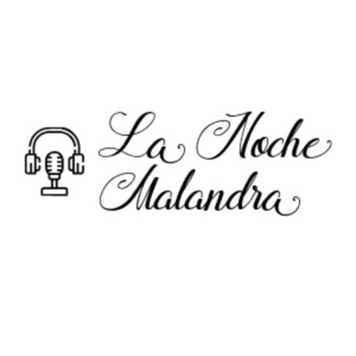 La Noche Malandra • A podcast on Spotify for Creators