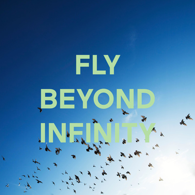 FLY BEYOND INFINITY • A podcast on Spotify for Creators