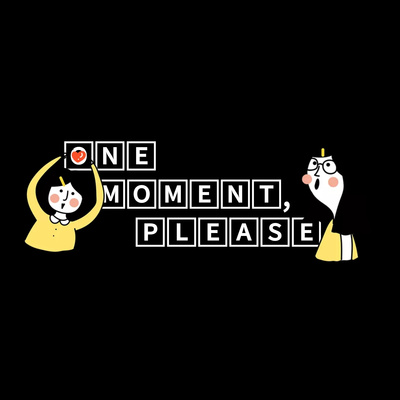One Moment, Please • A podcast on Spotify for Creators