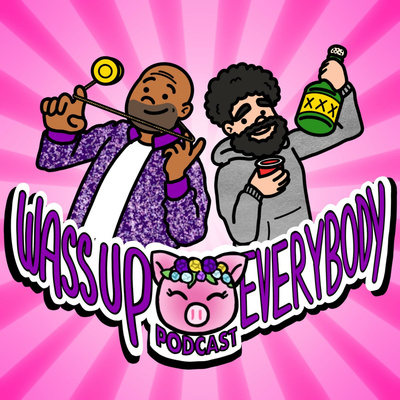 WASSUP EVERYBODY WITH PIGGY AND GILLY • A podcast on Spotify for Creators