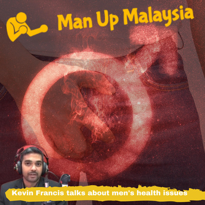 Man Up Malaysia • A podcast on Spotify for Creators